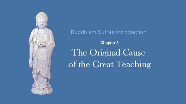 Buddhism Sutras Introduction - Chapter 3: The Original Cause of the ...
